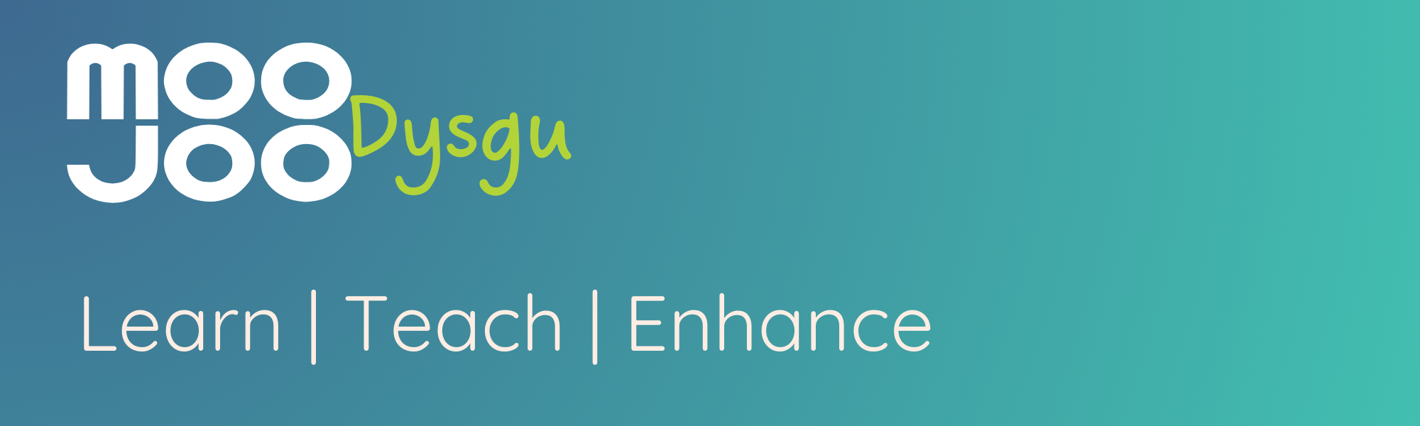 MooJoo Dysgu | Learn | Teach | Enhance
